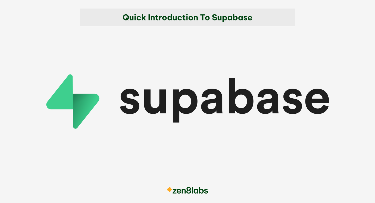 A quick introduction to Supabase | zen8labs
